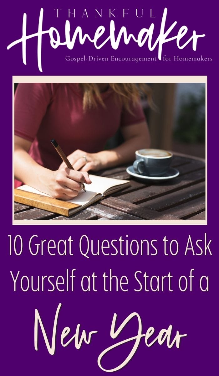 10 Questions to Ask Yourself at the Start of a New Year - Thankful ...