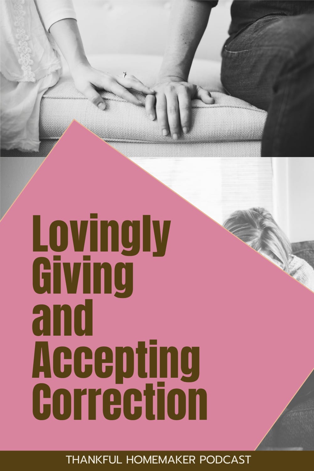 EP 120: Lovingly Giving and Accepting Correction - Thankful Homemaker